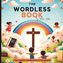 The Wordless Book: Your Child's Introduction to the Gospel, (Paperback ...