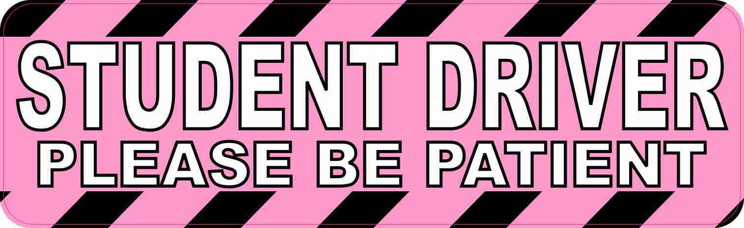 10in x 3in Pink Please Be Patient Student Driver Bumper Sticker ...