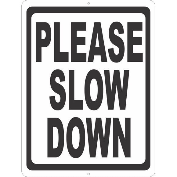 Please Slow Down Signs