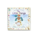 The Little Things: A Story about Acts of Kindness, (Hardcover ...