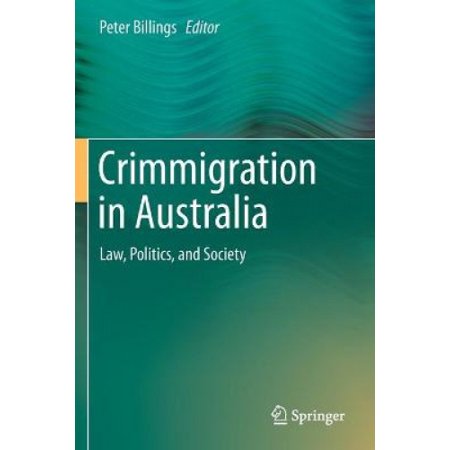 Crimmigration in Australia: Law, Politics, and Society | Walmart Canada