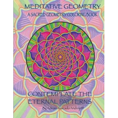 Meditative Geometry: A Sacred Geometry Coloring Book: A Sacred Geometry ...