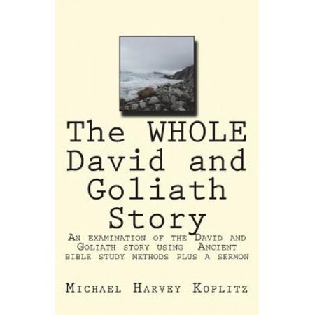 The WHOLE David and Goliath Story: A examination of the David and ...