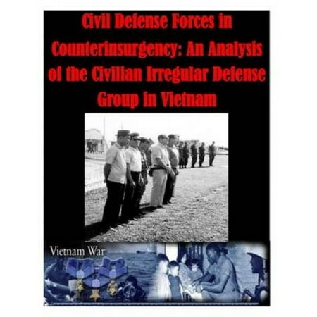Civil Defense Forces in Counterinsurgency: An Analysis of the Civilian ...