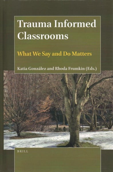 Pre-Owned Trauma Informed Classrooms : What We Say and Do Matters ...