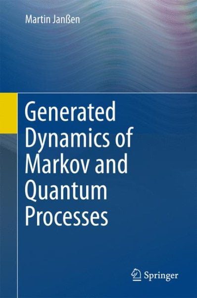 Pre-Owned Generated Dynamics of Markov and Quantum Processes (Hardcover ...