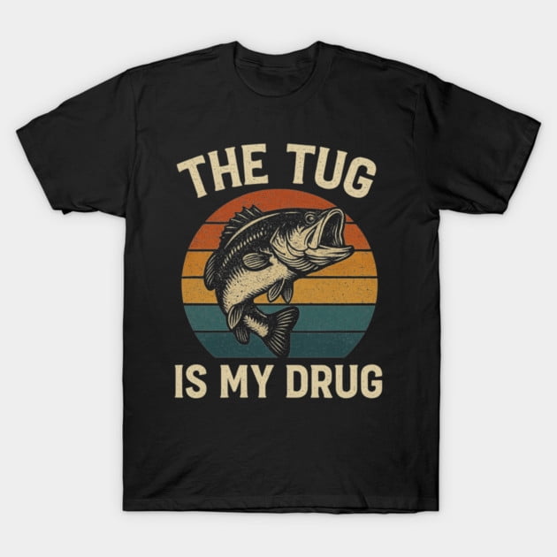 Click here for Kiro92 The Tug Is My Drug Vintage Bass Fishing Add... prices