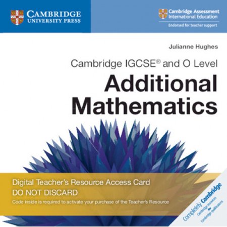 Cambridge IGCSE (R) and O Level Additional Mathematics Cambridge Elevate Teacher's Resource ...