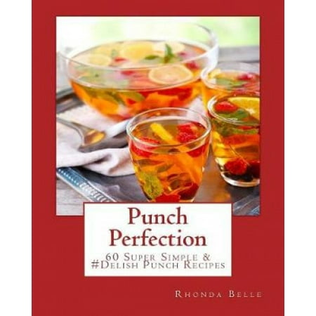 Punch Perfection: 60 Super Simple &Delish Punch Recipes | Walmart Canada