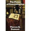 The Power of Concentration - Learn How to Concentrate (Paperback ...