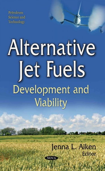 Pre-Owned Alternative Jet Fuels : Development and Viability - Walmart.com
