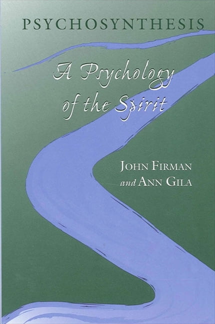 Suny Transpersonal and Humanistic Psychology: Psychosynthesis : A ...