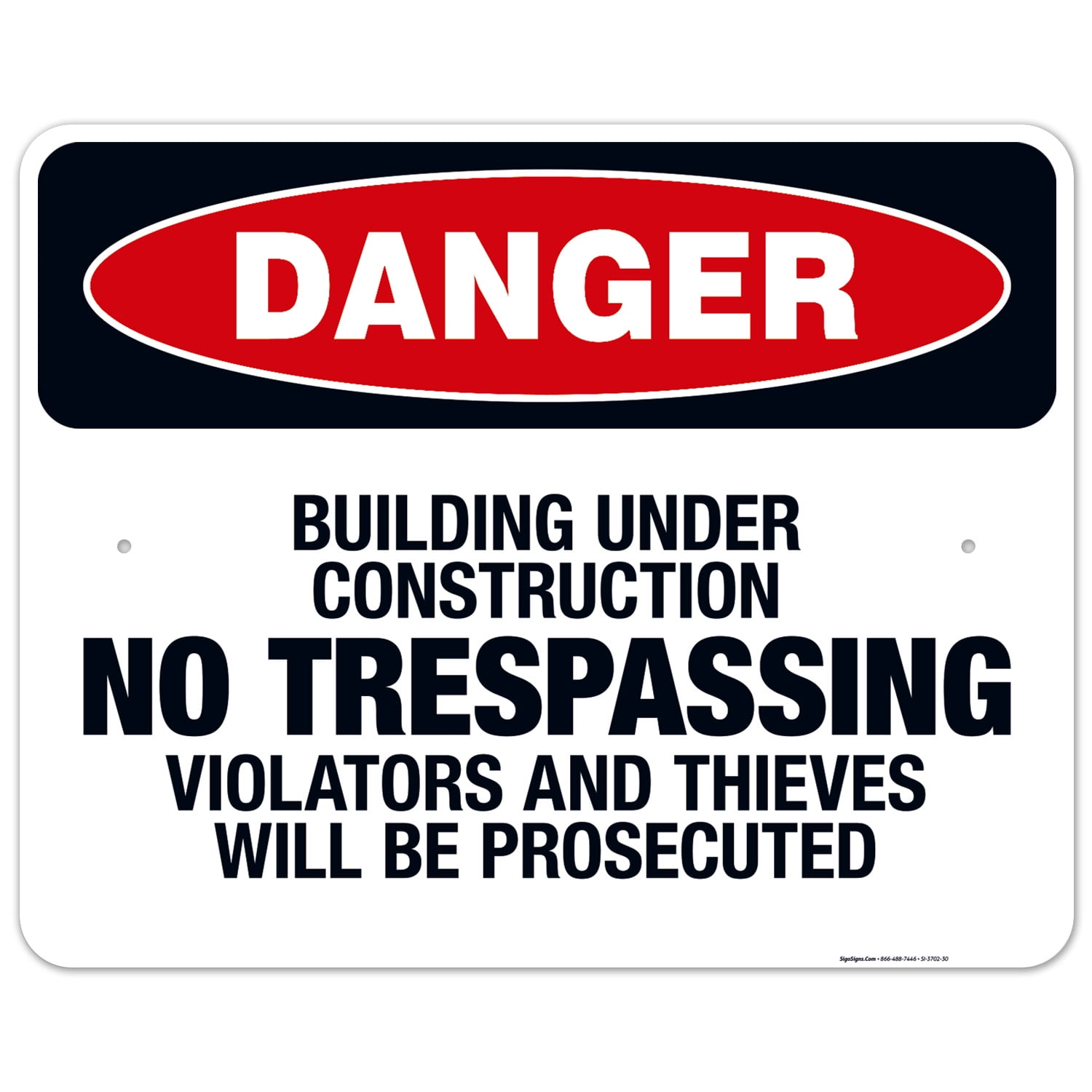 Building Under Construction No Trespassing Sign, OSHA Danger Sign ...