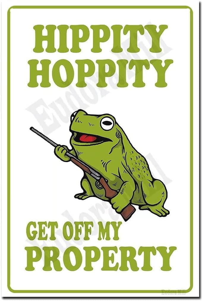 Hippity Hoppity Get Off My Property Frog No Tresspassing Novelty Sign ...