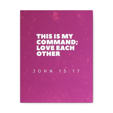 Scripture Walls This Is My Command John 15:17 Bible Verse Canvas ...