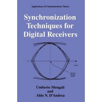 Applications of Communications Theory Synchronization Techniques for Digital Receivers ...