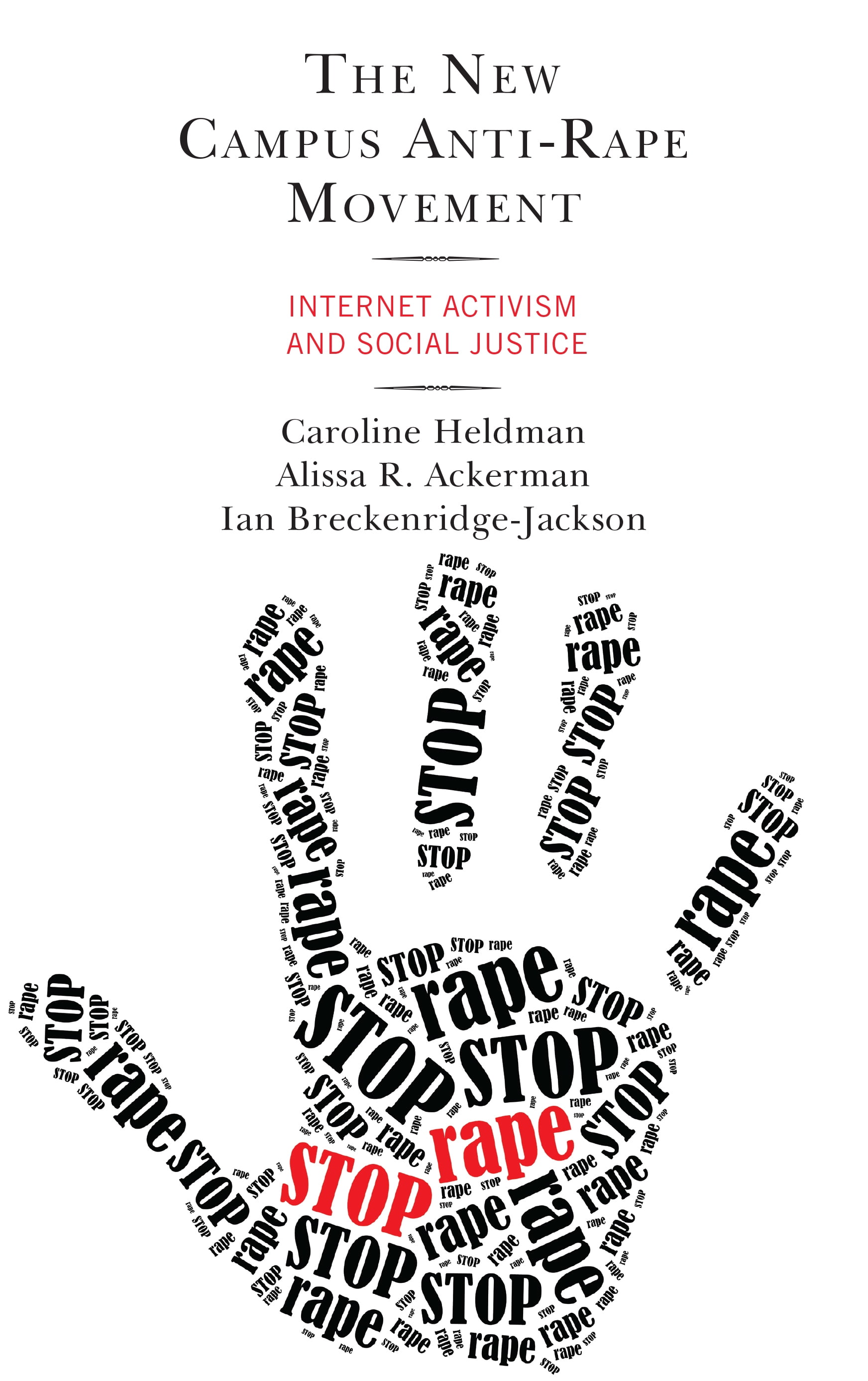 The New Campus Anti-Rape Movement : Internet Activism and Social ...
