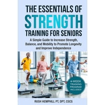 The Strength Training Bible for Seniors: The Ultimate Fitness Guide for ...