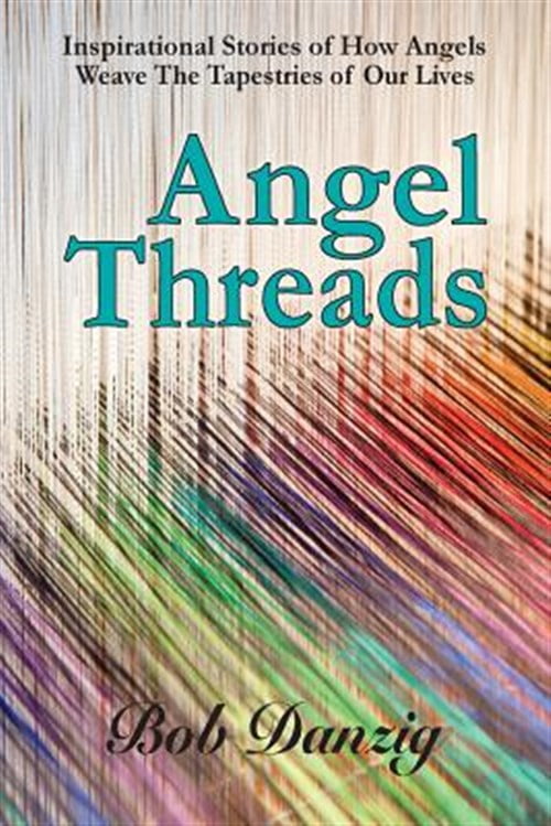 Pre-Owned Angel Threads: Inspirational Stories of How Angels Weave the ...