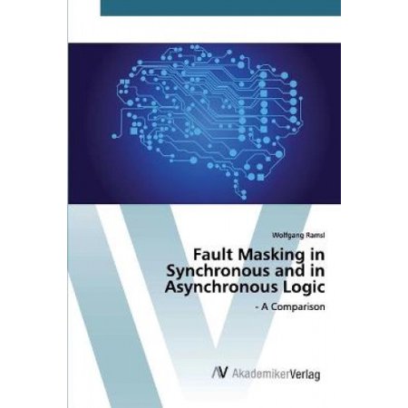 Fault Masking in Synchronous and in Asynchronous Logic | Walmart Canada