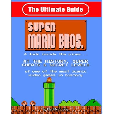 Super Mario Encyclopedia: The Official Guide to the First 30 Years ...