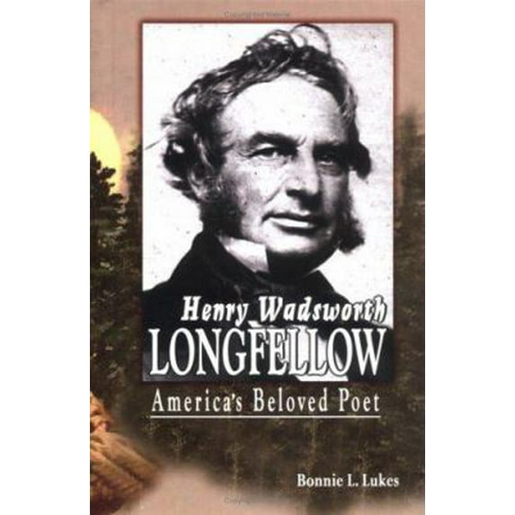 Pre-Owned Henry Wadsworth Longfellow: America's Beloved Poet (World ...