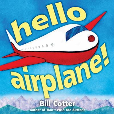 Pre-Owned Hello, Airplane! (Hardcover) 1492603538 9781492603535 ...