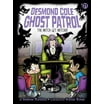 Desmond Cole Ghost Patrol: A Troll Lot of Trouble (Series #17 ...