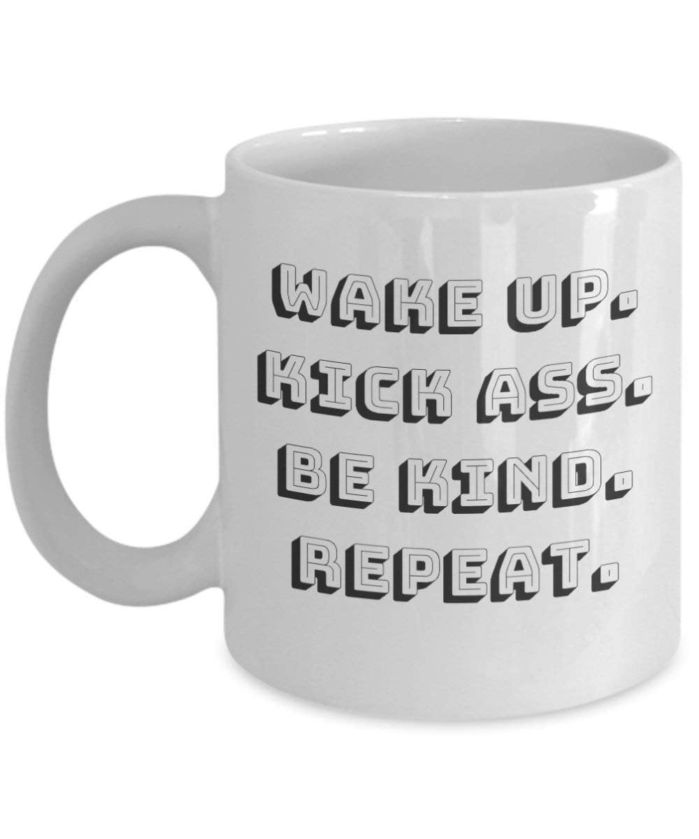 Wake Up. Kick Ass. Be Kind. Repeat. Motivational Office Coffee & Tea ...