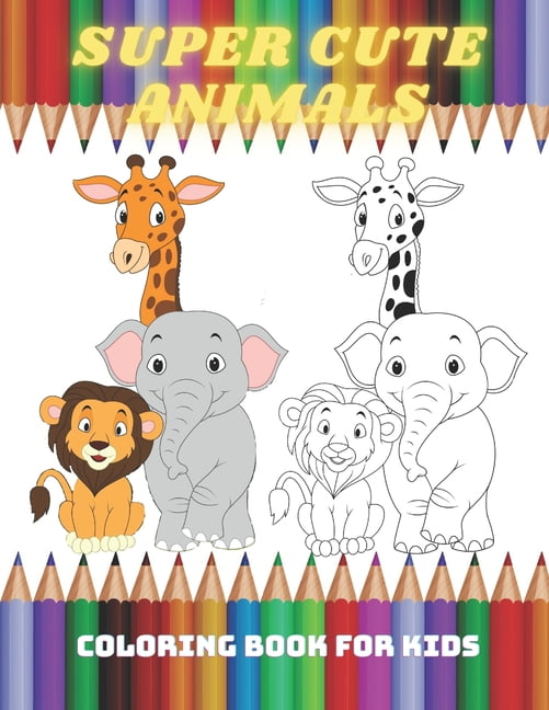 SUPER CUTE ANIMALS - Coloring Book For Kids: Sea Animals, Farm Animals ...