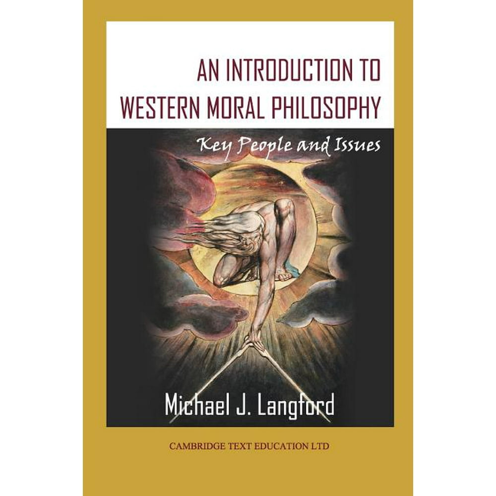An Introduction to Western Moral Philosophy : Key People and Issues ...