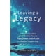 Leaving a Legacy : A Practical Guide to Help Christian Parents Pass ...