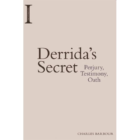 Derrida's Secret: Perjury, Testimony, Oath | Walmart Canada