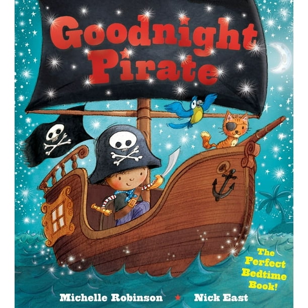 Goodnight: Goodnight Pirate : The Perfect Bedtime Book! (Paperback ...
