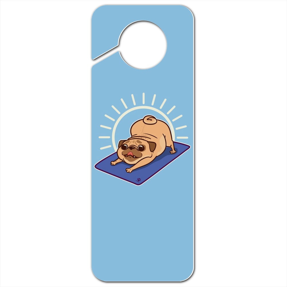 Downward Facing Dog Pug Doing Yoga Plastic Door Knob Hanger Sign ...