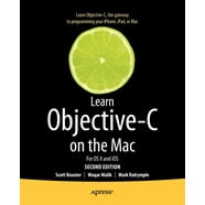 Objective-C for Absolute Beginners: Iphone, iPad and Mac Programming ...