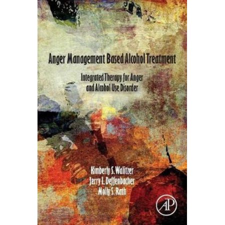 Anger Management Based Alcohol Treatment: Integrated Therapy for Anger ...