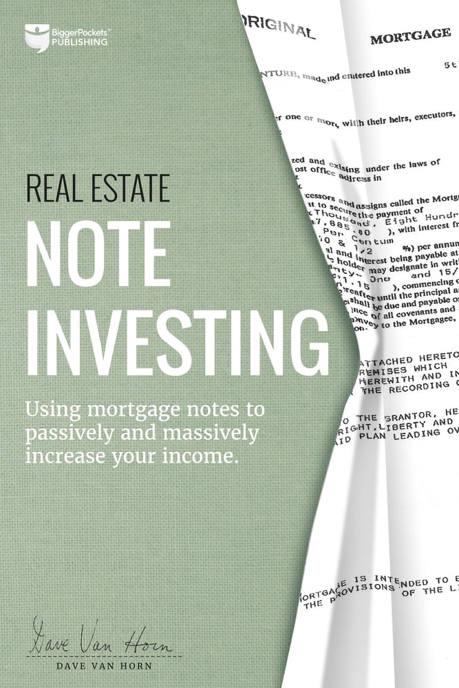 Pre-Owned Real Estate Note Investing: Using Mortgage Notes to Passively ...