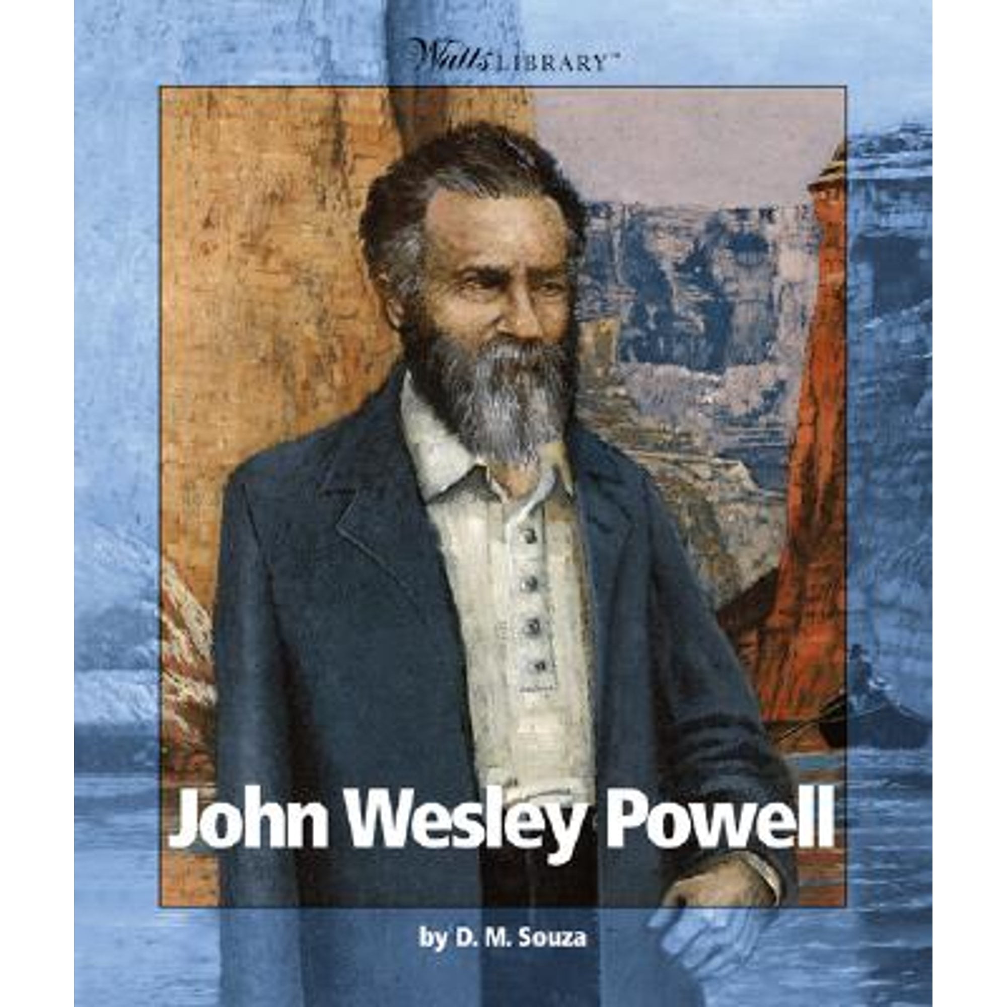 Watts Library (Hardcover): John Wesley Powell (Hardcover) - Walmart.com