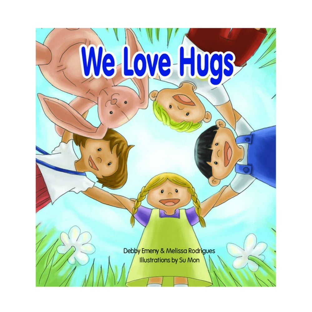 We Love Hugs : Story Book (Paperback) - Walmart.com - Walmart.com