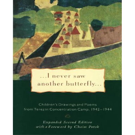 ...I Never Saw Another Butterfly...: Children's Drawings and Poems from ...