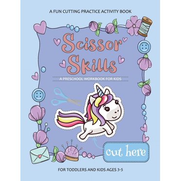 Scissor Skills: Cutting Practice Workbook for Preschool to Kindergarten ...