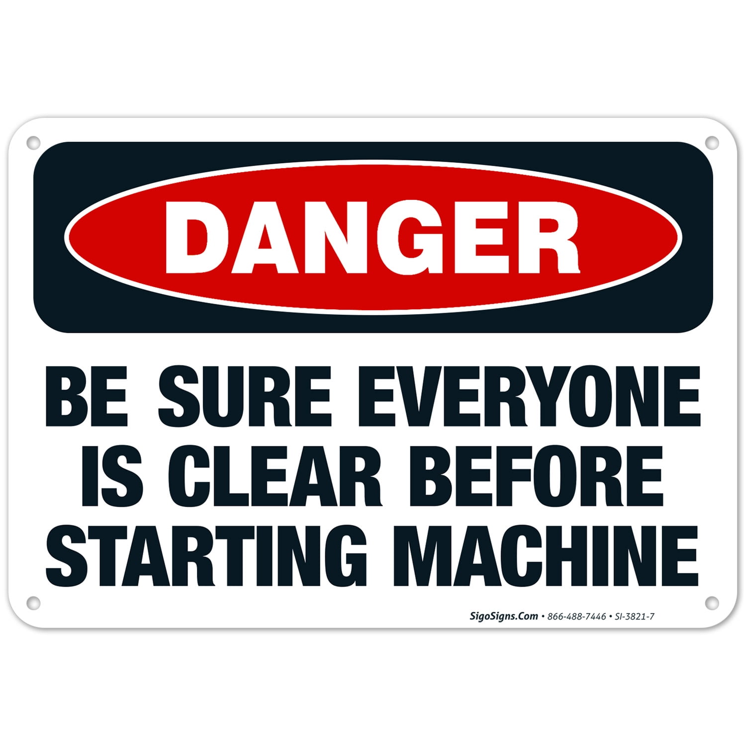Bu Sure Everyone Is Clear Before Starting Machine Sign, OSHA Danger ...