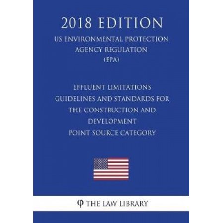 Effluent Limitations Guidelines and Standards for the Construction and ...
