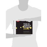 This Is Service Design Doing : Applying Service Design Thinking in the ...