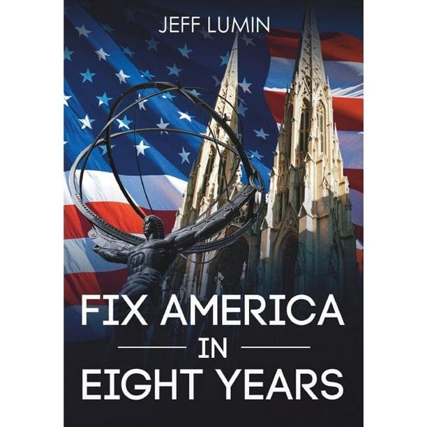 Fix America In Eight Years (Paperback) - Walmart.com - Walmart.com