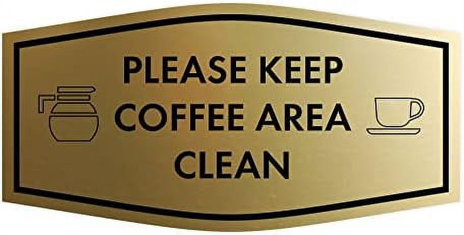 Fancy Please Keep Coffee Area Clean Sign (Brushed Gold) - Medium ...