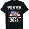 Tr-u-m-p 2024 Take America Back American Flag Tr-u-m-p 2024 T-Shirt - Walmart.com