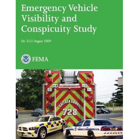 Emergency Vehicle Visibility and Conspicuity Study (U.S. Fire ...