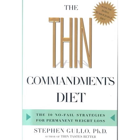 The Thin Commandments Diet: The 10 No-Fail Strategies for Permanent ...